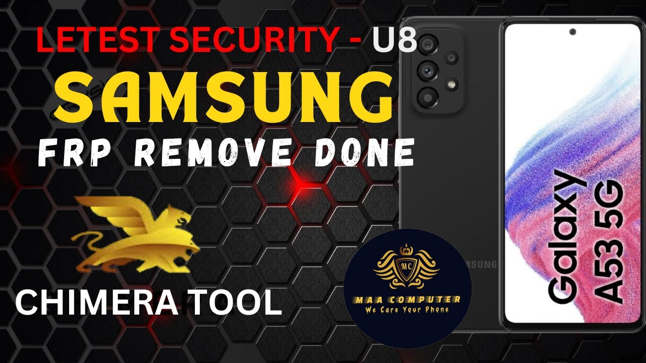 Samsung_A53(A536E)_U8_FRP_Reset_Done_By_Chimera_Tool, Letest Security ...