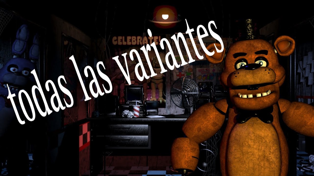 todas las variantes de Freddy fazbear | Five nights at Freddy's | - YouTube