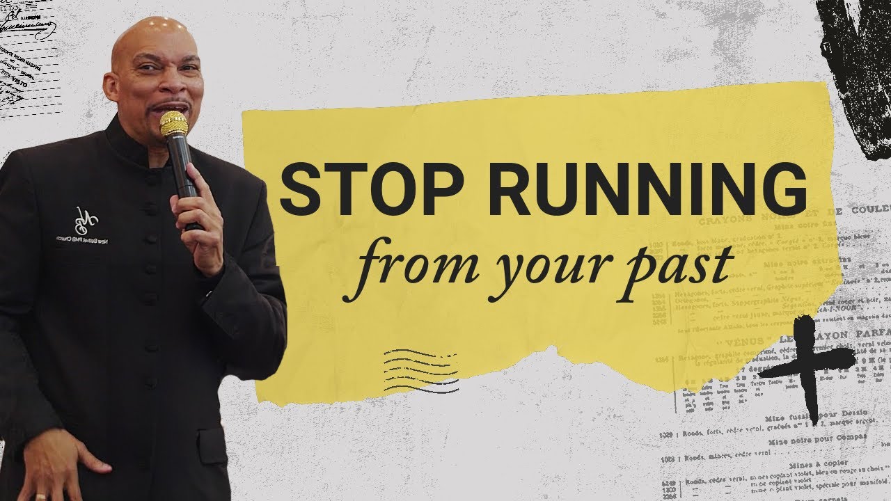 Stop Running From Your Past - YouTube
