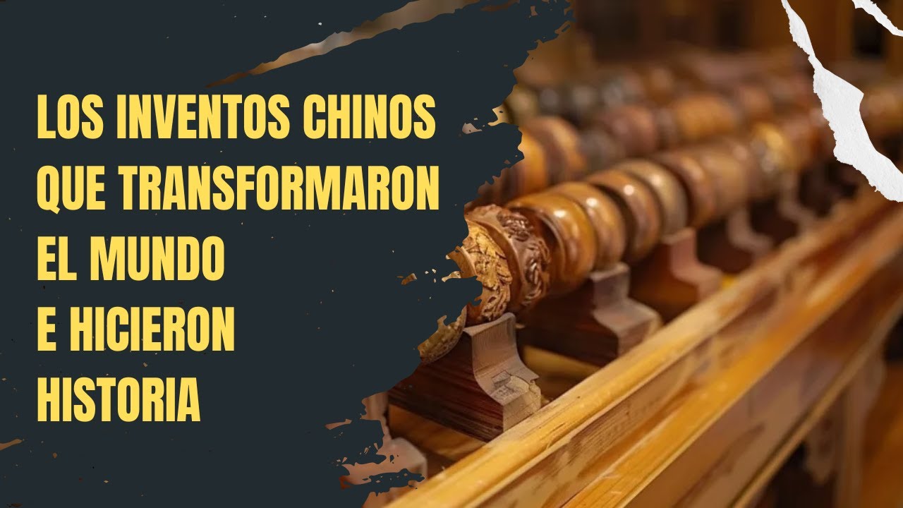 Los inventos chinos que transformaron el mundo e hicieron historia ...