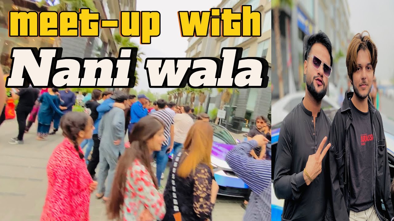 Meet up with Nadeem Nani wala ️😵‍💫 - YouTube