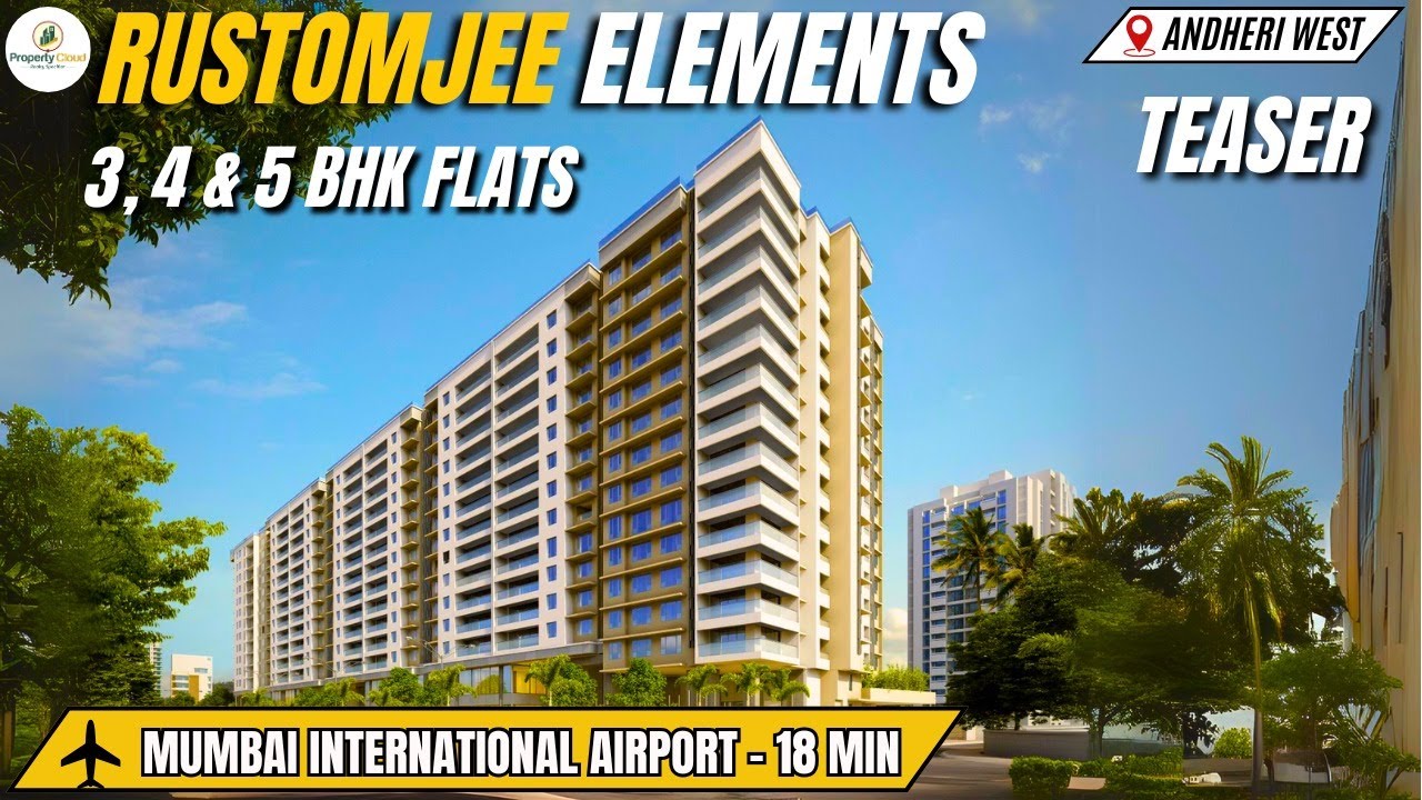 Rustomjee Elements Andheri West, Mumbai Teaser With Project Reviews ...