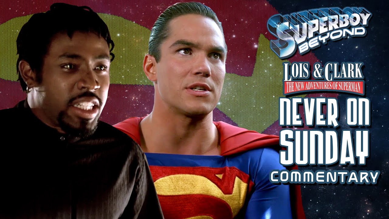 Never on Sunday (Lois & Clark: The New Adventures of Superman ...