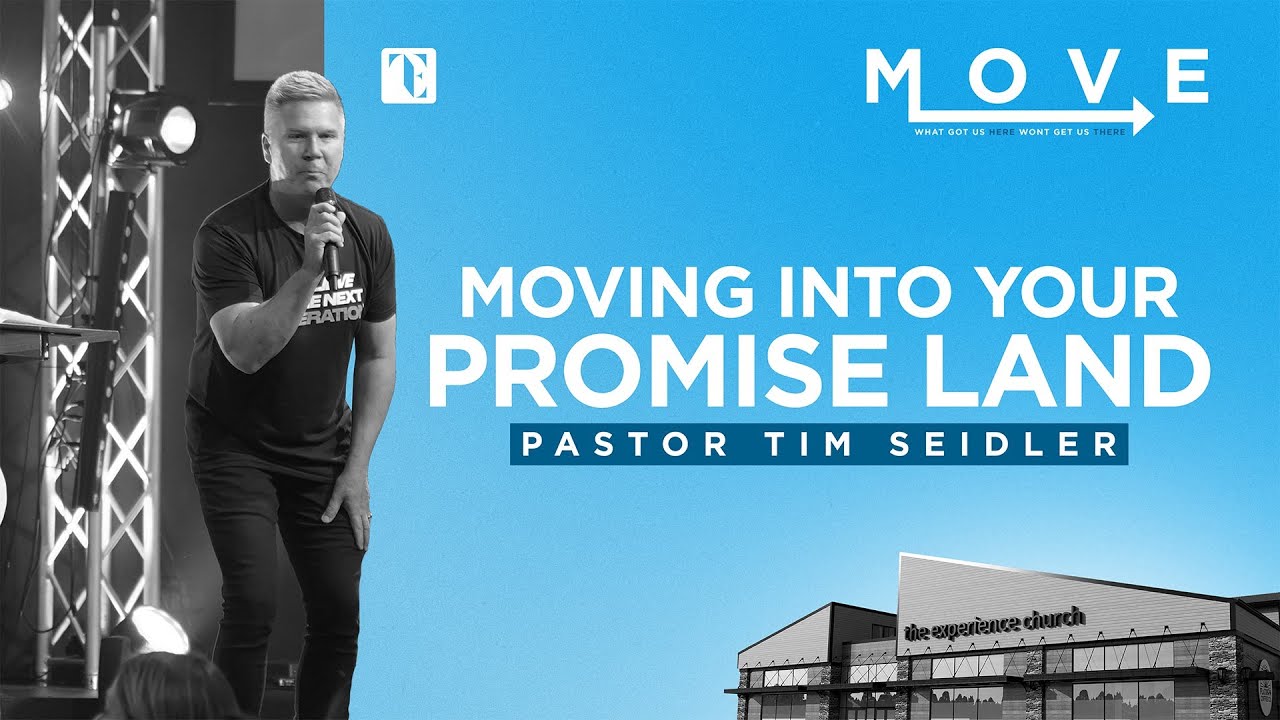 Tim Seidler | "Moving Into Your Promise Land" | Move (wk 1) - YouTube