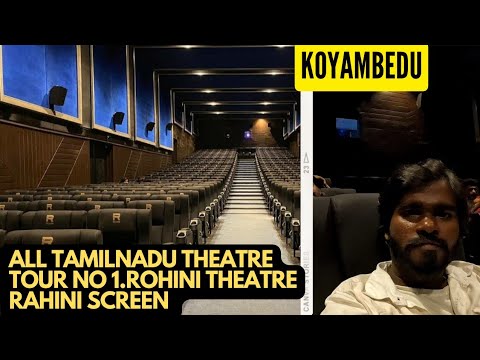 Rohini Theatre Rahini Screen |Tour No 1 | All Tamilnadu theatre Tour ...