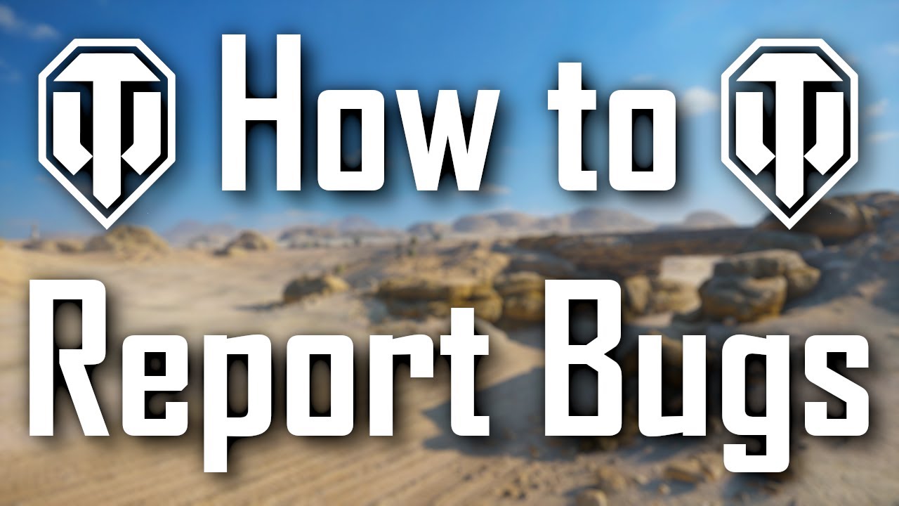 | How to Report a Bug | World of Tanks Modern Armor | - YouTube