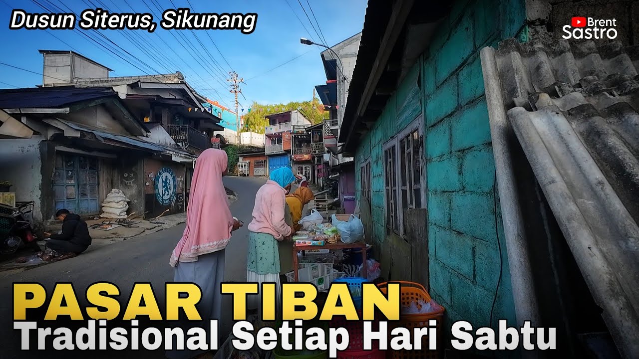 "PASAR TIBAN" PASAR TRADISIONAL SETIAP HARI SABTU - YouTube