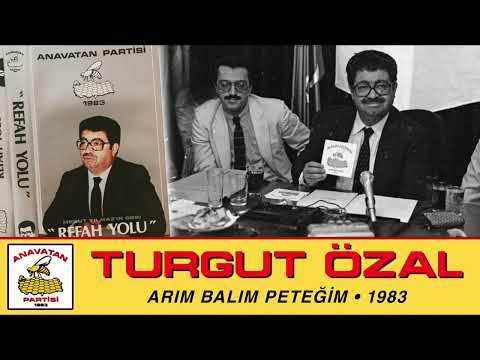 Arım Balım Peteğim - Anavatan Partisi - Turgut Özal Seçim Şarkısı 1983