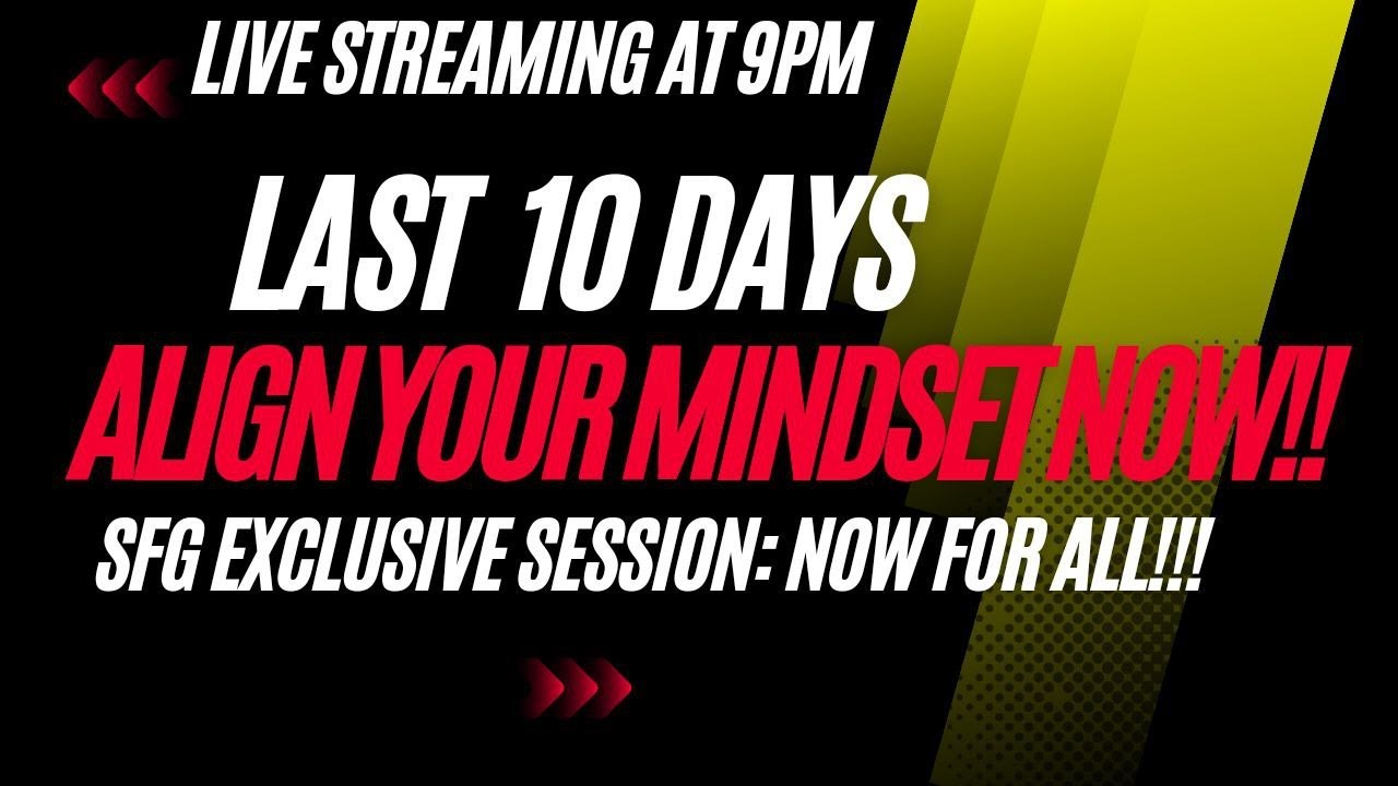 Last 10 Days | ALIGN YOUR MINDSET NOW | - YouTube