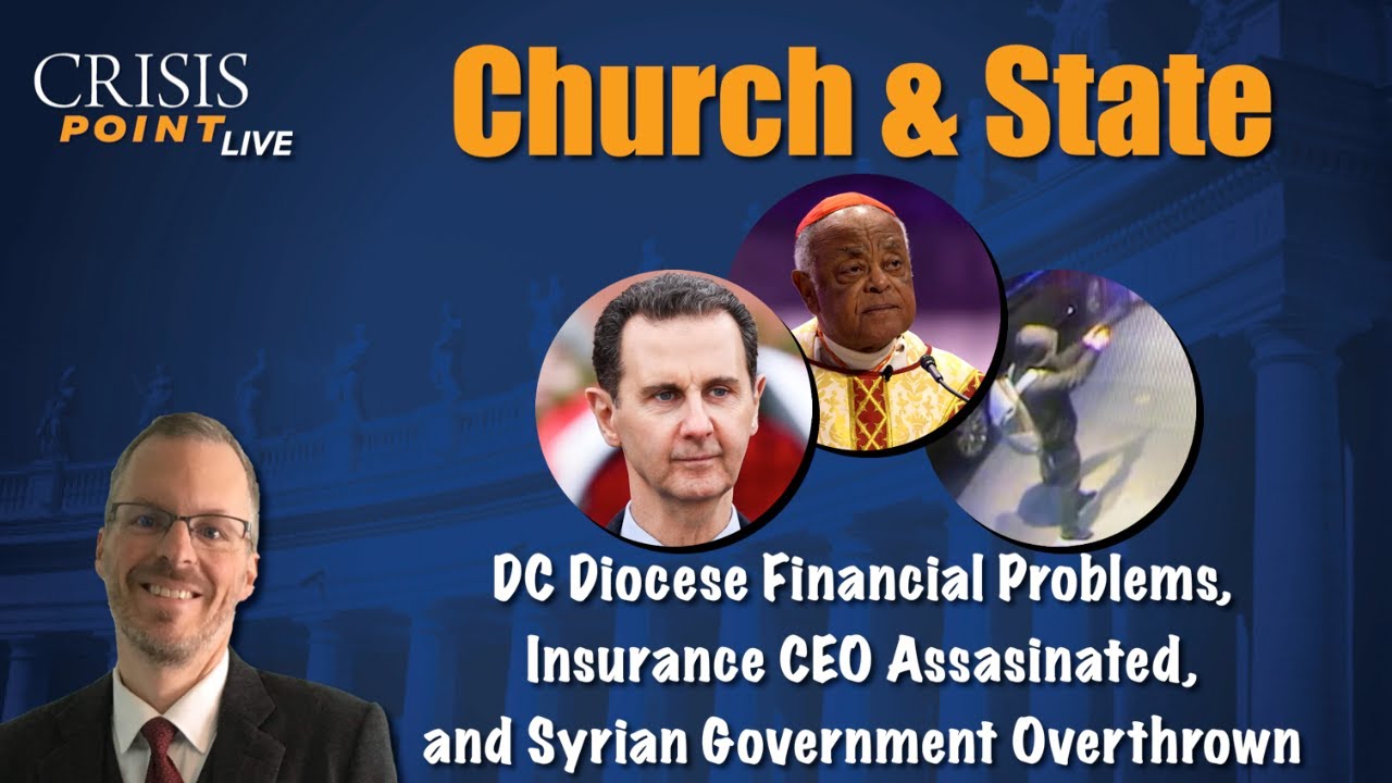 DC Diocese Financial Problems, Insurance CEO Assassinated, and Syrian ...