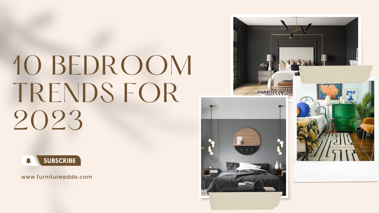 10 Bedroom Design Trends for 2023 | Furniture Adda - YouTube