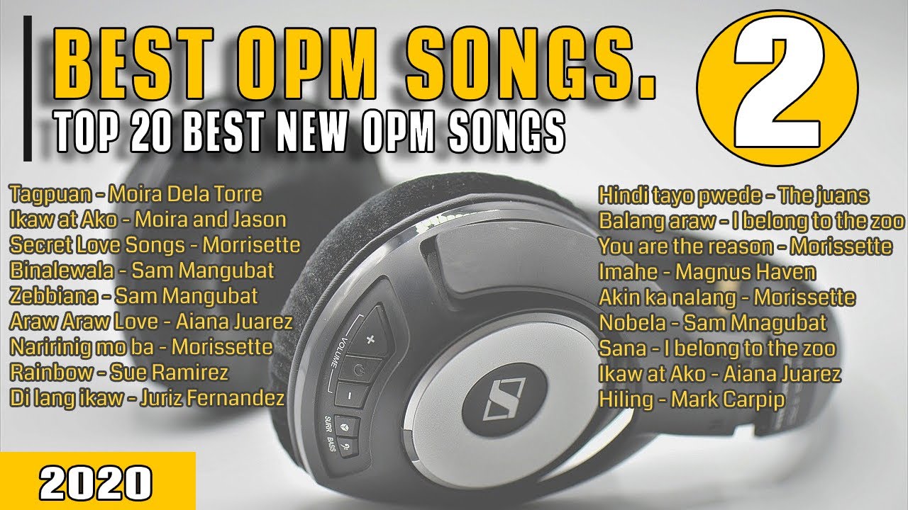 NEW OPM SONGS 2020 - TOP NEW TRENDING OPM SONGS 2020 PLAYLIST - AUGUST ...