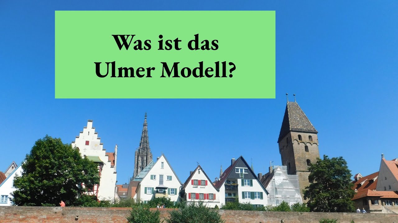 Was ist das Ulmer Modell? - YouTube