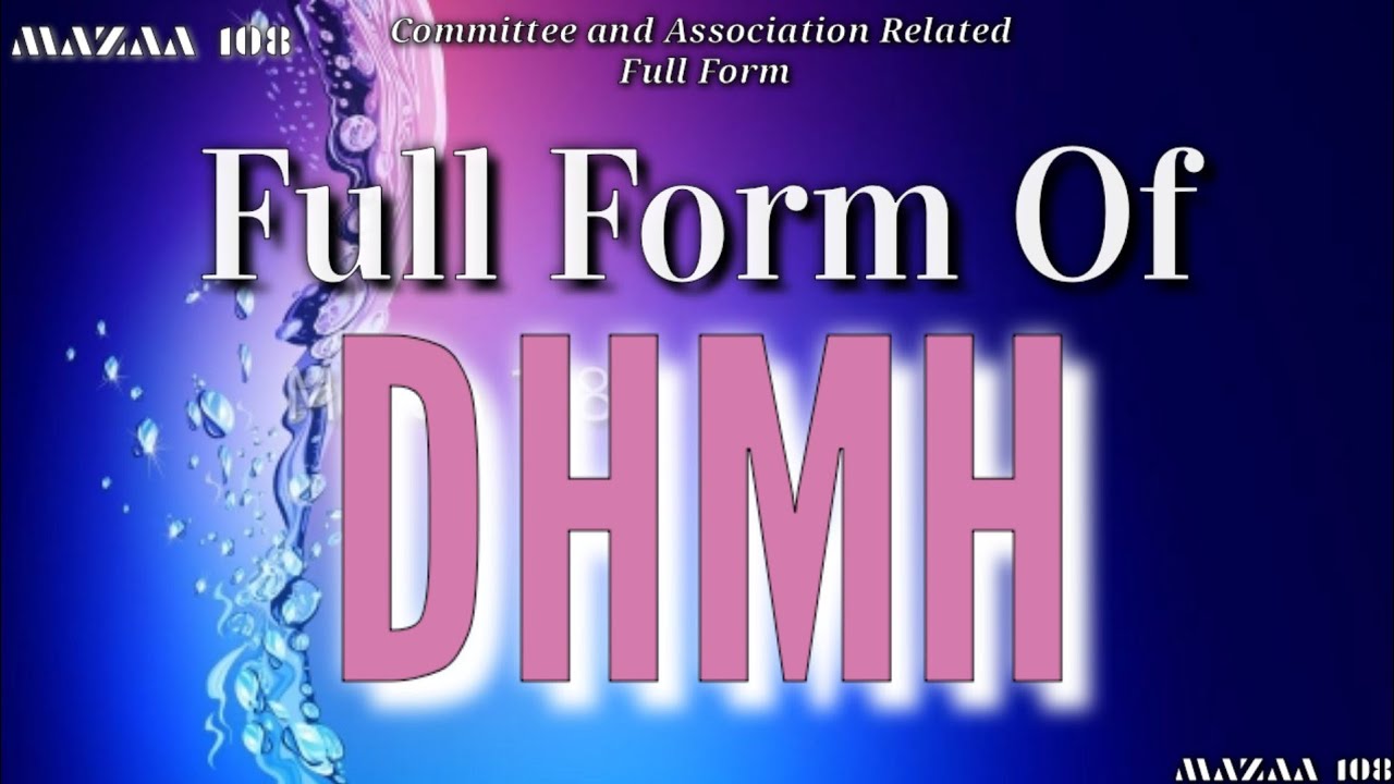 Full Form of DHMH | DHMH full form | Full Form DHMH | DHMH Stands for ...