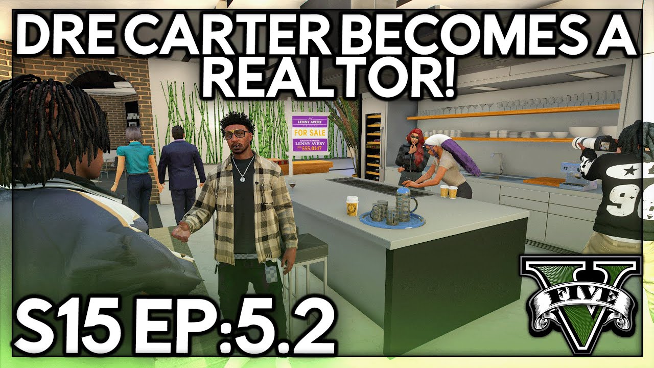 Episode 5.2: Dre Carter Becomes A Realtor | GTA RP | GWRP Whitelist ...