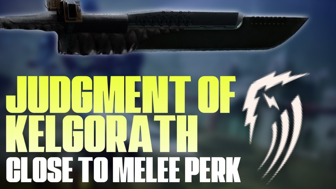 Close To Melee Perk & Judgment Of Kelgorath - Destiny 2 - YouTube
