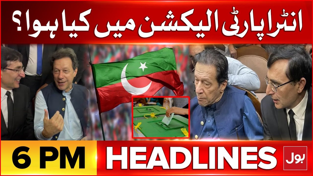 PTI Intra Party Election Exposed | BOL News Headlines At 6 PM | PTI ...