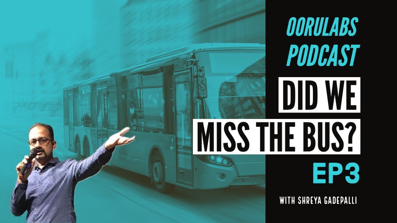 Did we miss the bus? | #OoruLabs Talking Heads #podcast EP03 - YouTube