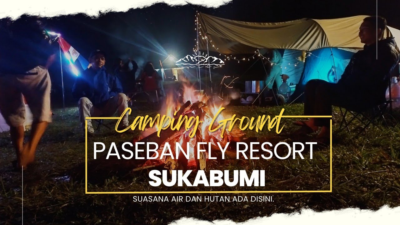 Camping di Paseban Fly Resort - Sukabumi - YouTube