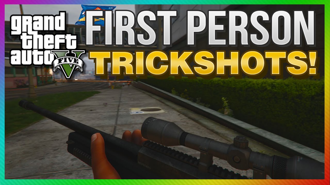 GTA 5 First Person Trickshotting - SICK MLG 360 No Scope! (GTA 5 Next ...