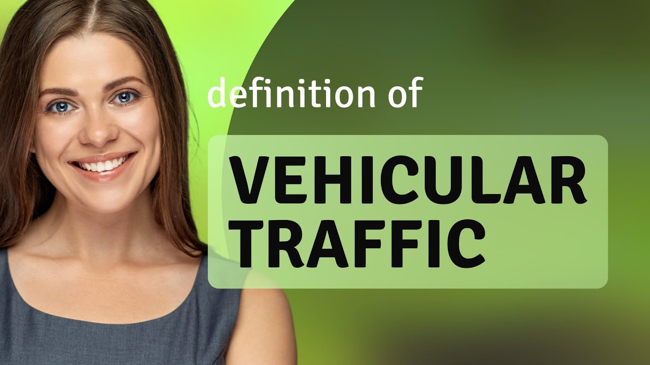 Vehicular traffic — what is VEHICULAR TRAFFIC definition - YouTube