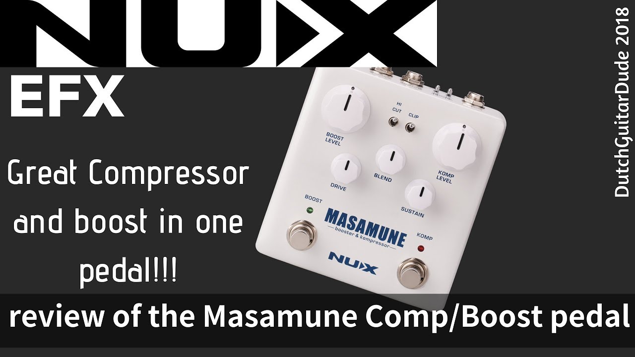Review of the NUX EFX Masamune Compressor/Boost pedal - YouTube