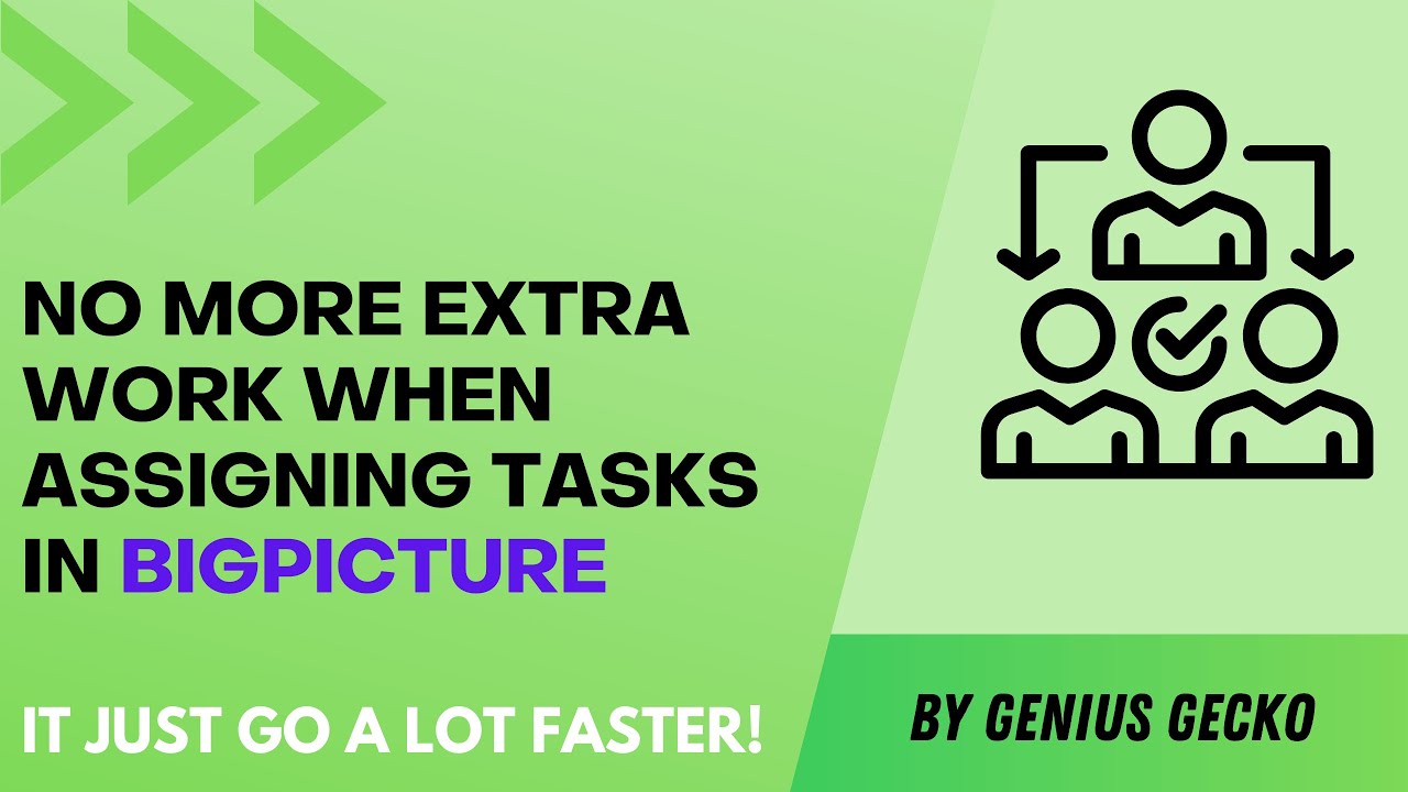 Streamlined Collaboration: Effortless Task Assignment in BigPicture ...