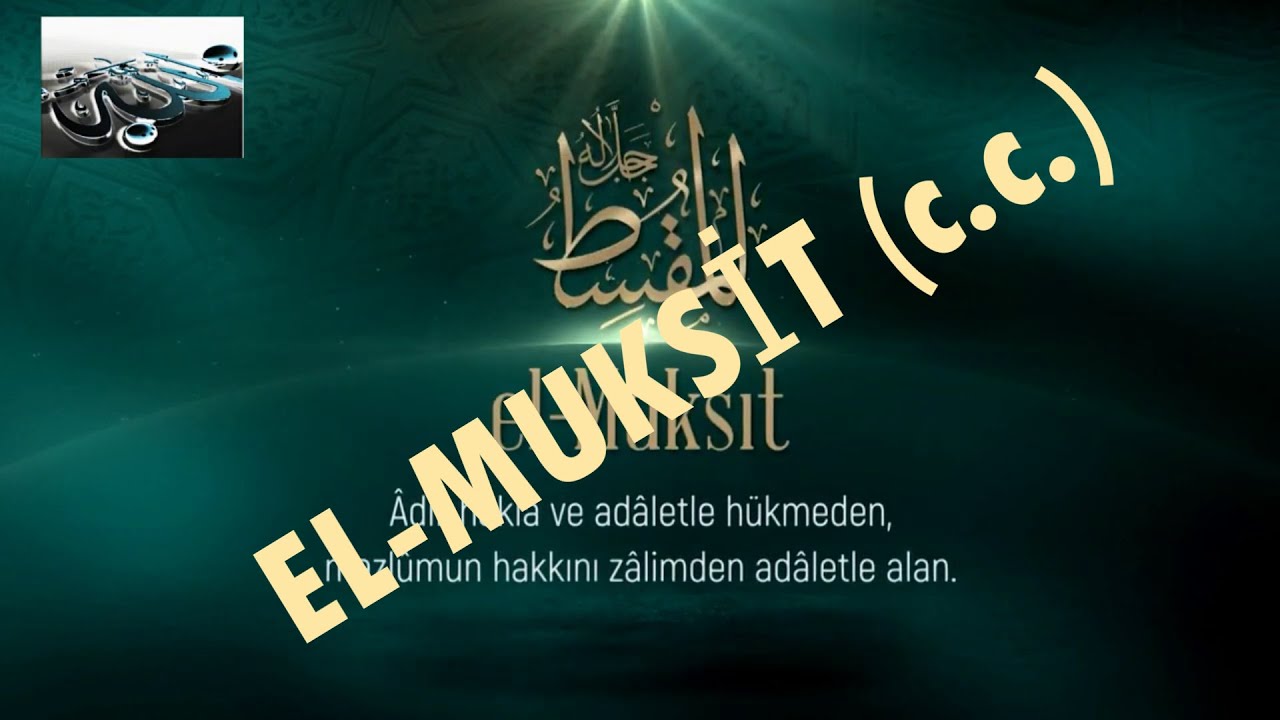 #dua #esmaülhüsna Esma'ül Hüsna Duaları /EL MUKSİT (c.c.) - YouTube