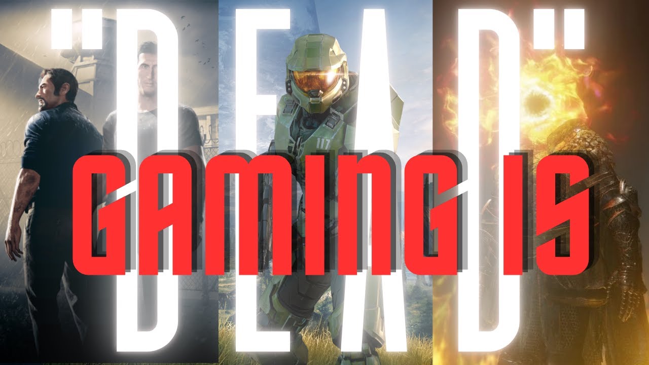 They say: "GAMING IS DEAD" - YouTube
