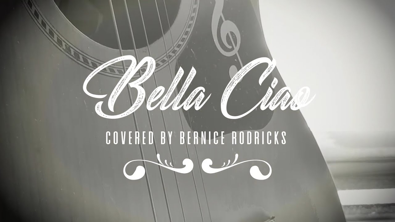 Bella Ciao - Covered by Bernice Rodricks (English & Italian Subtitles) - YouTube