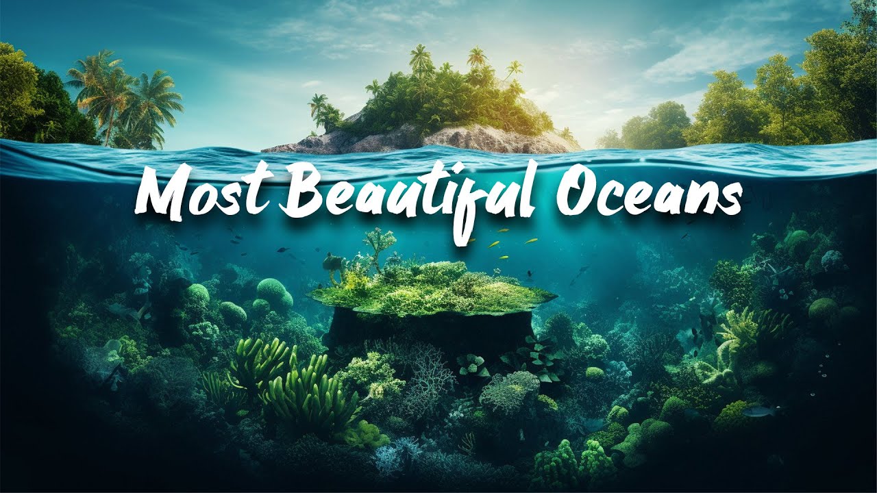 The Most Beautiful Oceans on Earth - YouTube