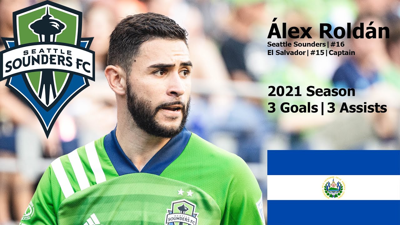 Alex Roldan | 2021 Season (3 Goals & 3 Assists) | Seattle Sounders & El ...