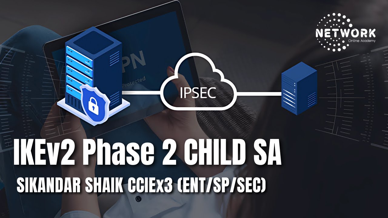 004 IKEv2 Phase 2 CHILD SA - YouTube