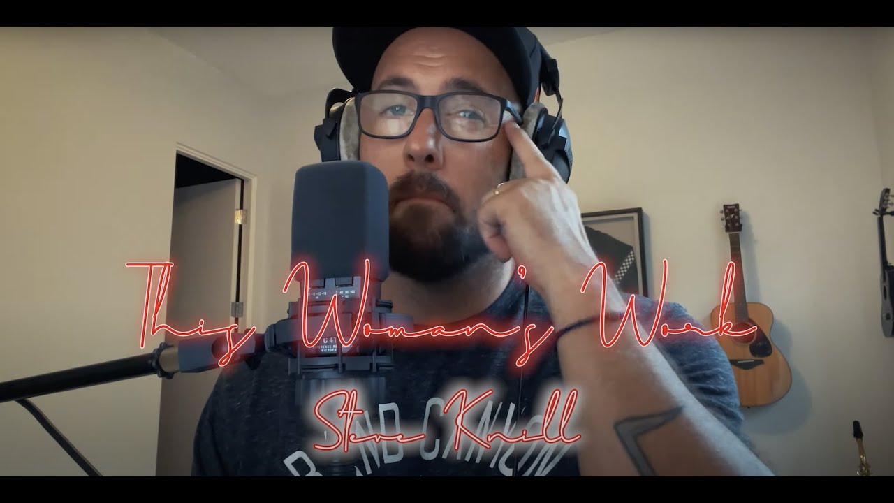 This Woman's Work - Kate Bush/Maxwell | Steve Knill - YouTube