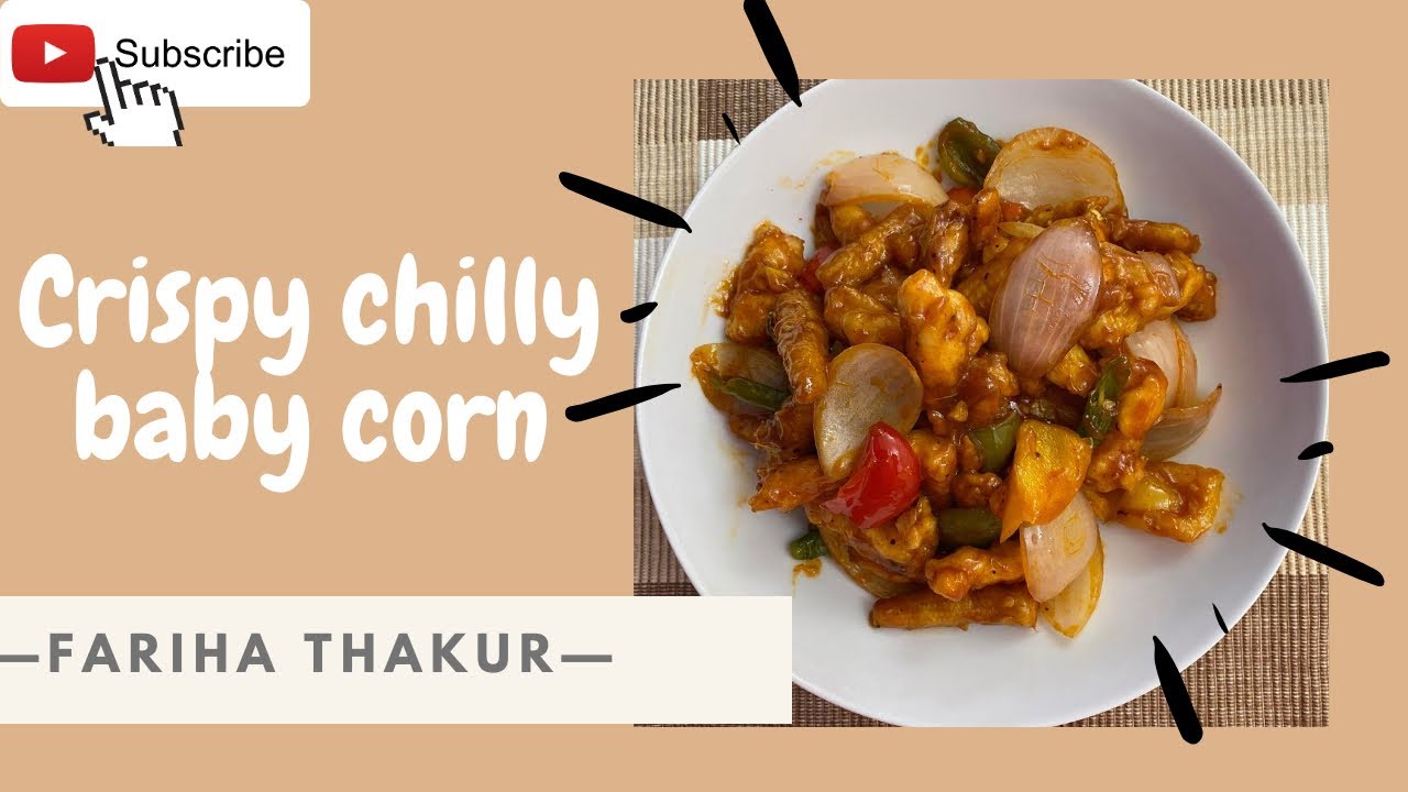 CRISPY CHILLY BABY CORN | FARIHA THAKUR | - YouTube