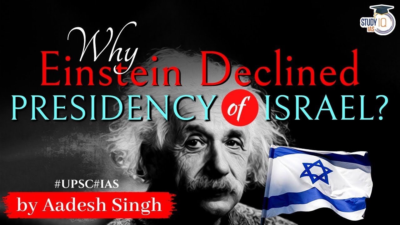 Why Einstein declined the presidency of Israel? | World History ...