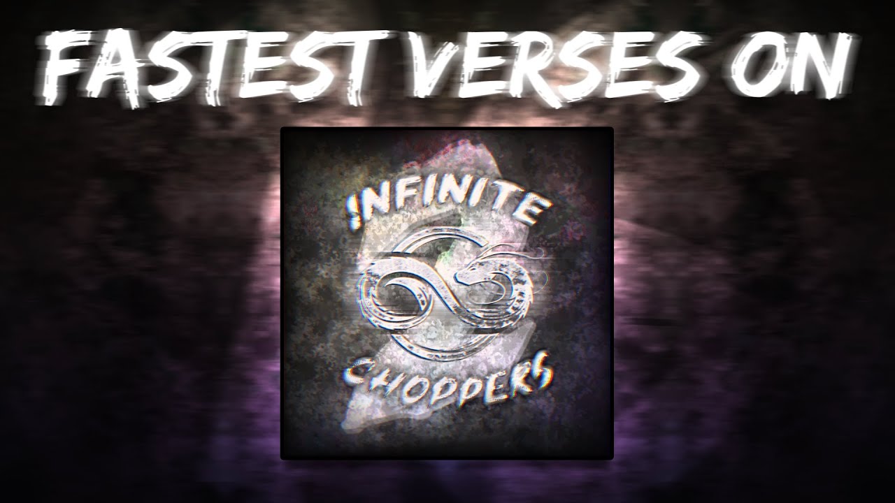 TOP 16 | Fastest Verses on INFINITE CHOPPERS 2 - YouTube