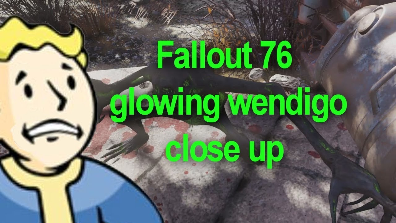 Fallout 76 Glowing Wendigo up close - YouTube