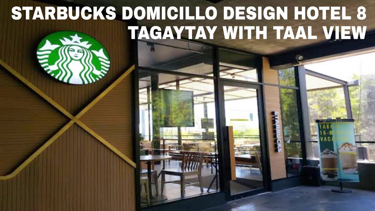 Starbucks Domicillo Design Hotel 8 Tagaytay With Taal View - YouTube
