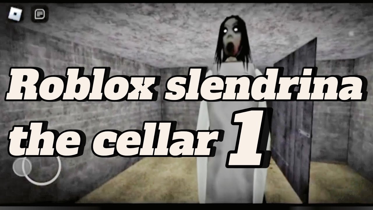 Roblox slendrina the cellar chapter 1full gameplay। - YouTube