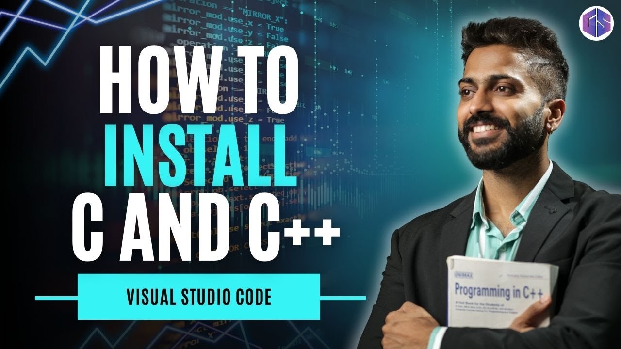 Lec-3: How to install C & C++ in Visual Studio Code | Setup VS Code for C & C++ Programmers ...