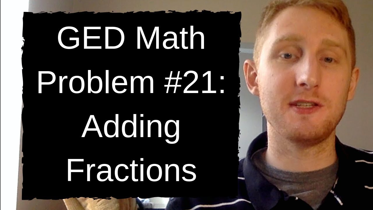 Adding Fractions GED Math Problem of the Day #21 - YouTube