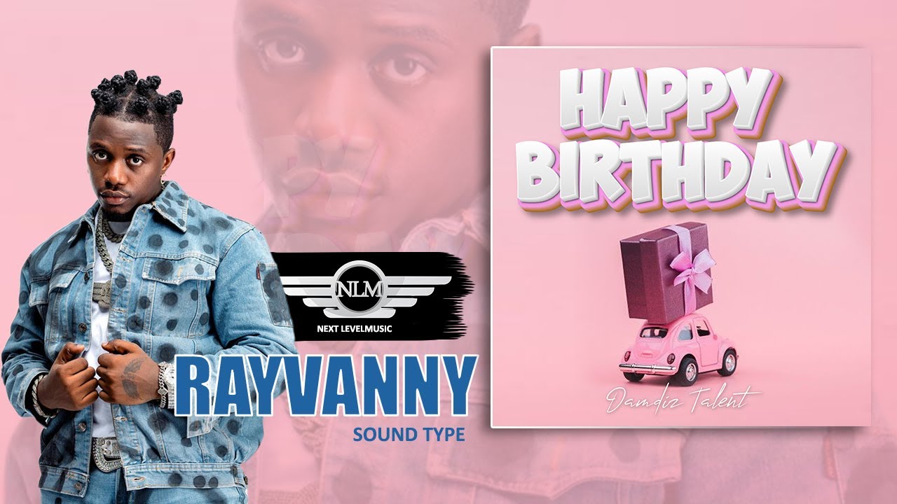 Damdiz Talent - HAPPY BIRTHDAY (Official AUDIO) || Rayvanny SOUND TYPE ...