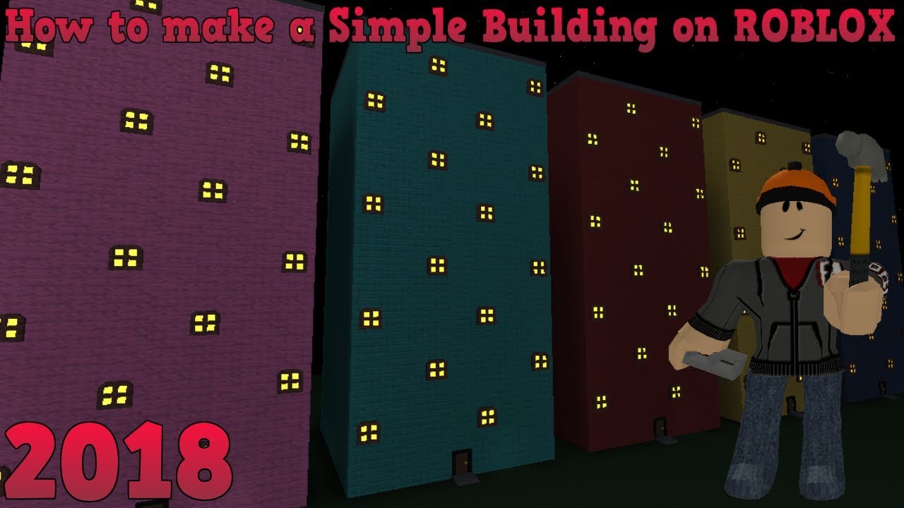 How to make a Simple Building on ROBLOX 2018 [Tutorial] - YouTube