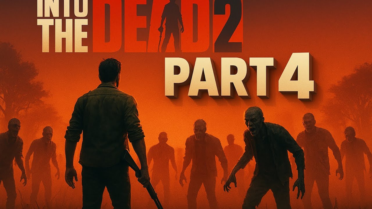 Into the dead 2 | part 4 - YouTube