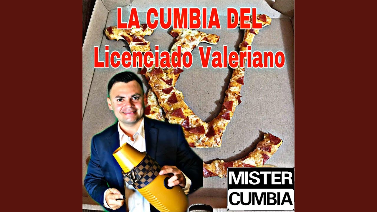La Cumbia Del Licenciado Valeriano - YouTube