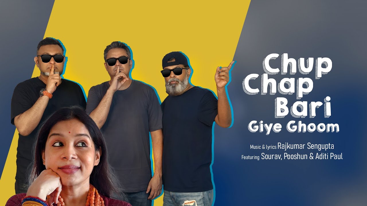 Chup Chap Bari Giye Ghoom(Official Video)Rajkumar|Sourav|Pooshun|Black ...