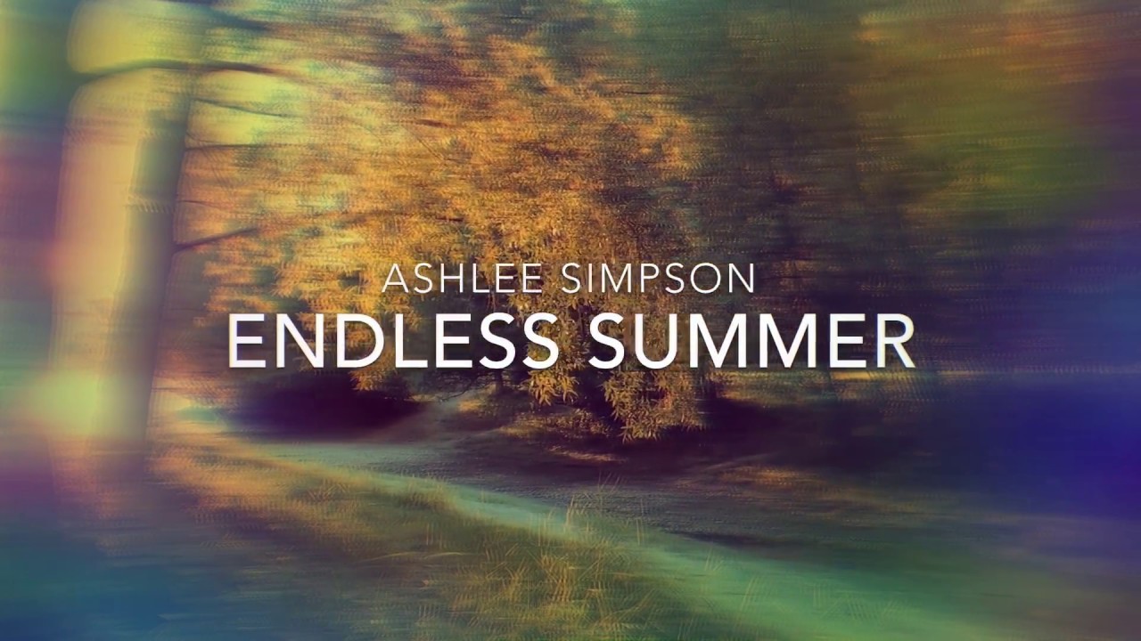 Ashlee Simpson - Endless Summer (with lyrics) - YouTube Music