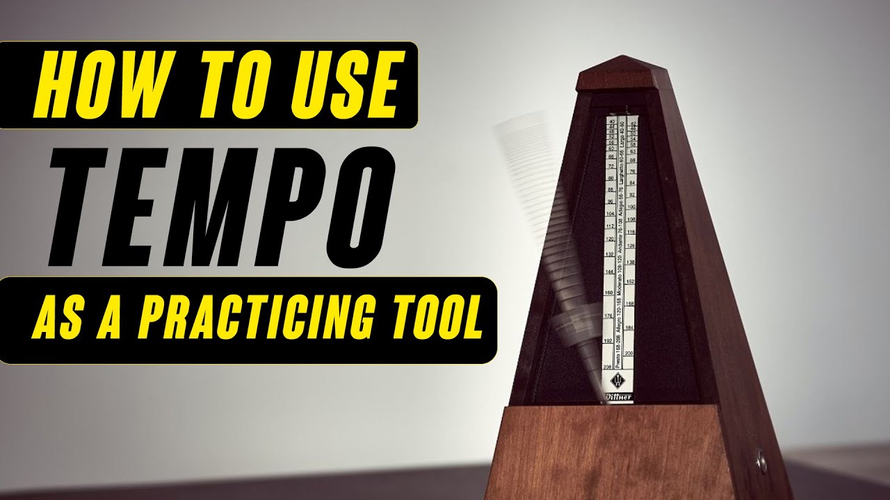 How to Use Tempo as a Powerful Practicing Tool - YouTube