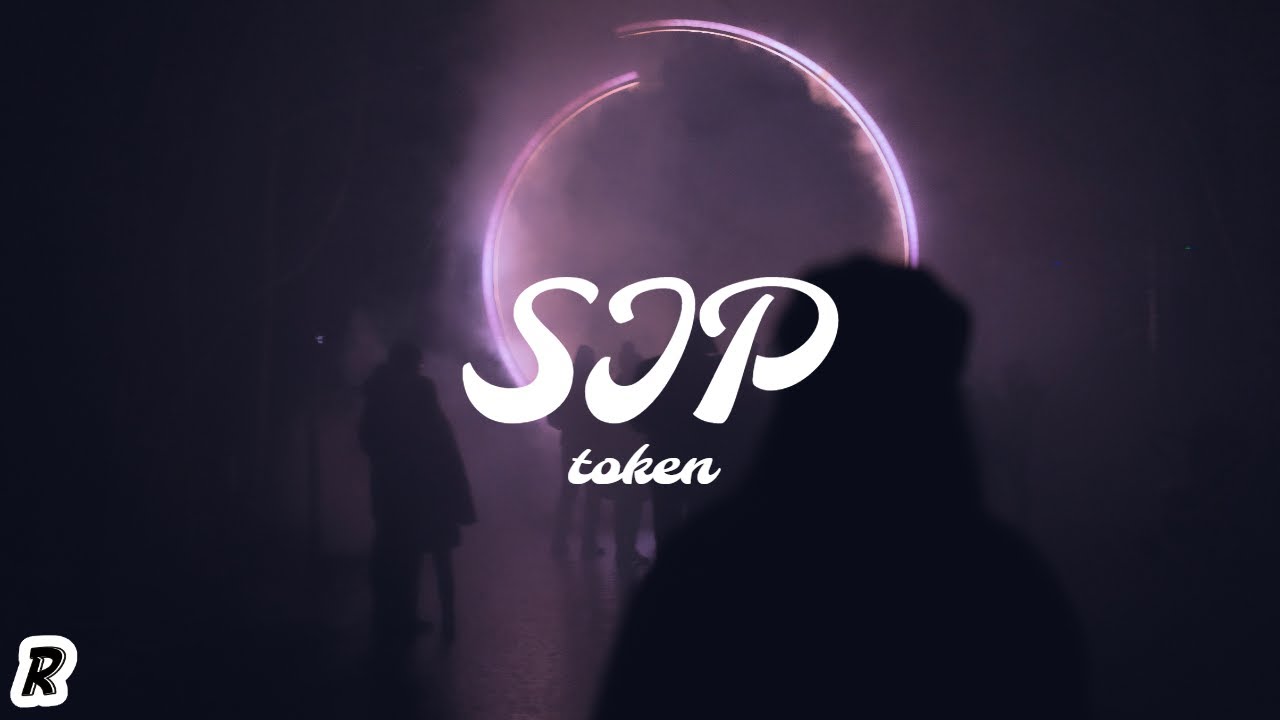 Token - Sip (Lyrics) - YouTube